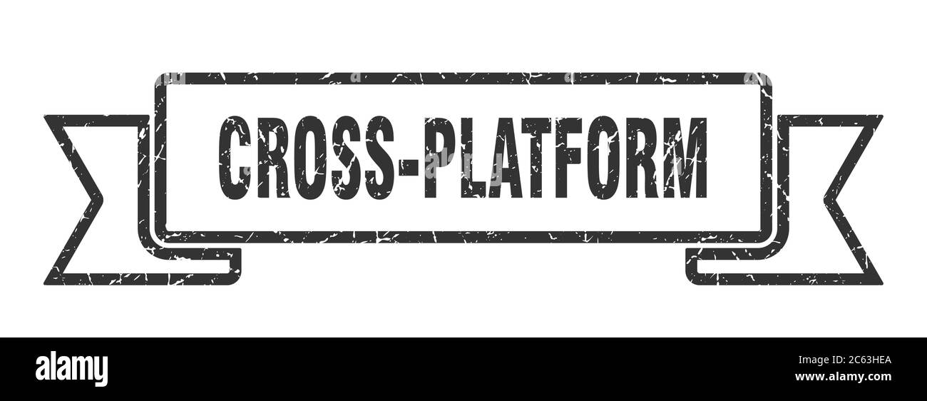 cross-platform ribbon. cross-platform grunge band sign. cross-platform ...