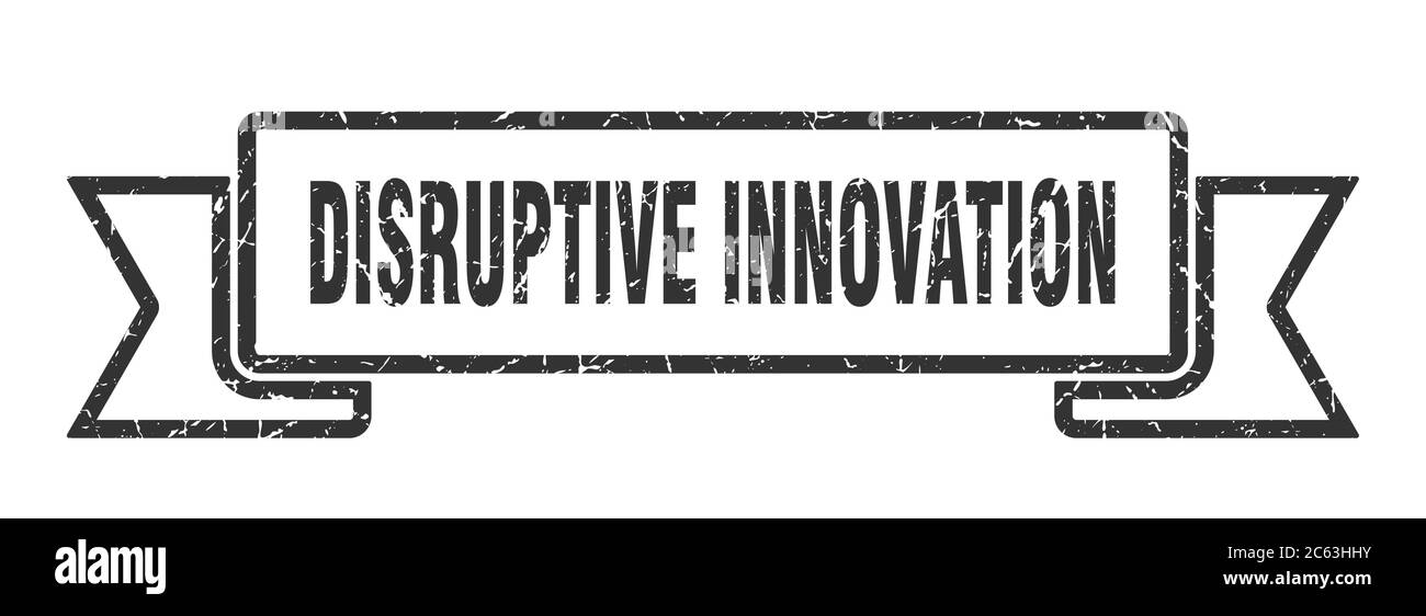 disruptive innovation ribbon. disruptive innovation grunge band sign ...