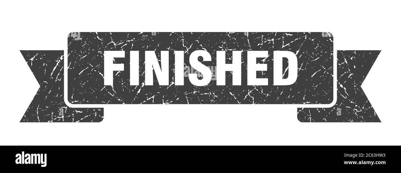 finished ribbon. finished grunge band sign. finished banner Stock ...