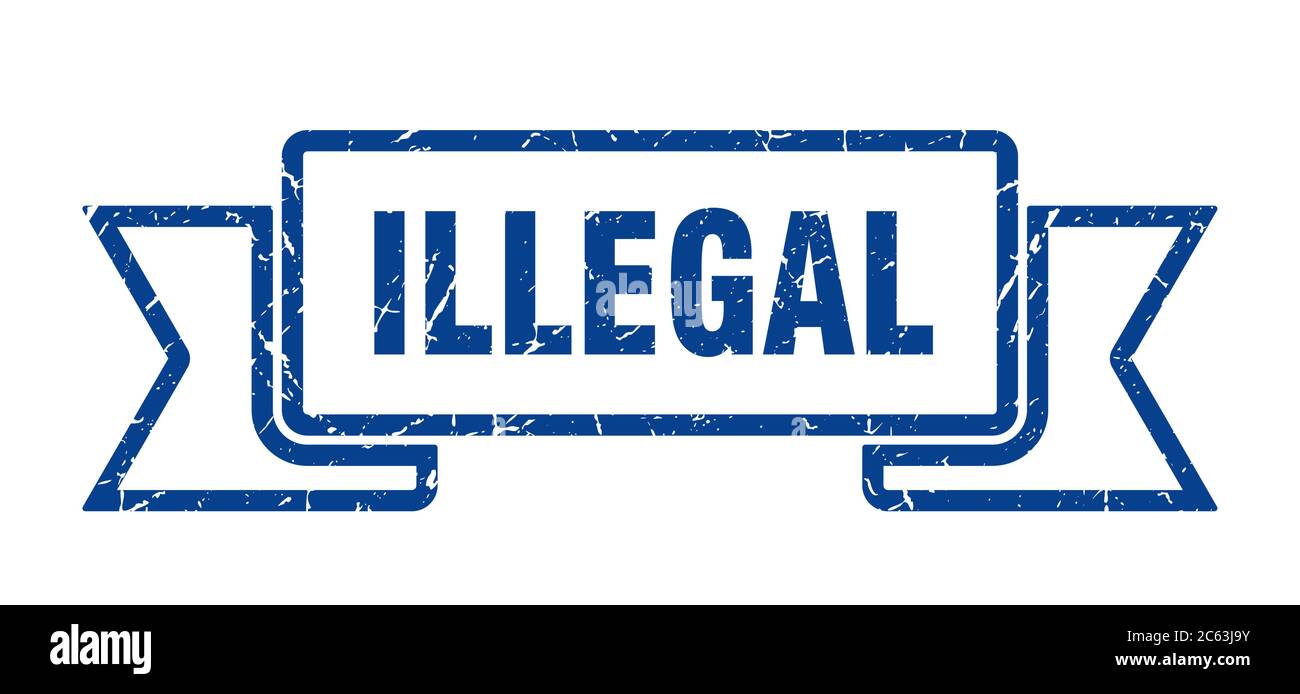 illegal ribbon. illegal grunge band sign. illegal banner Stock Vector ...
