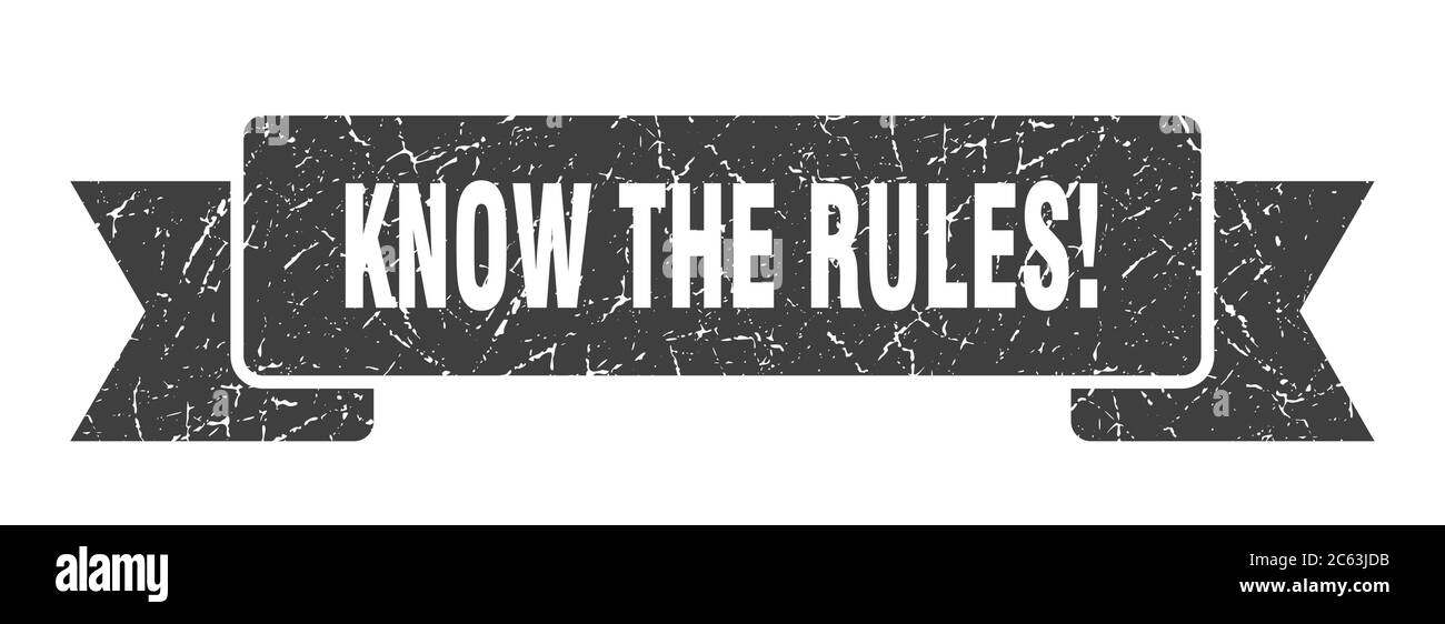 know the rules ribbon. know the rules grunge band sign. know the rules ...