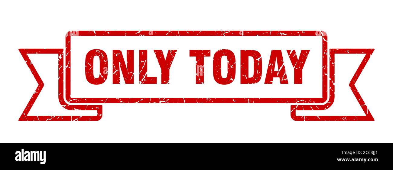 only today ribbon. only today grunge band sign. only today banner Stock ...