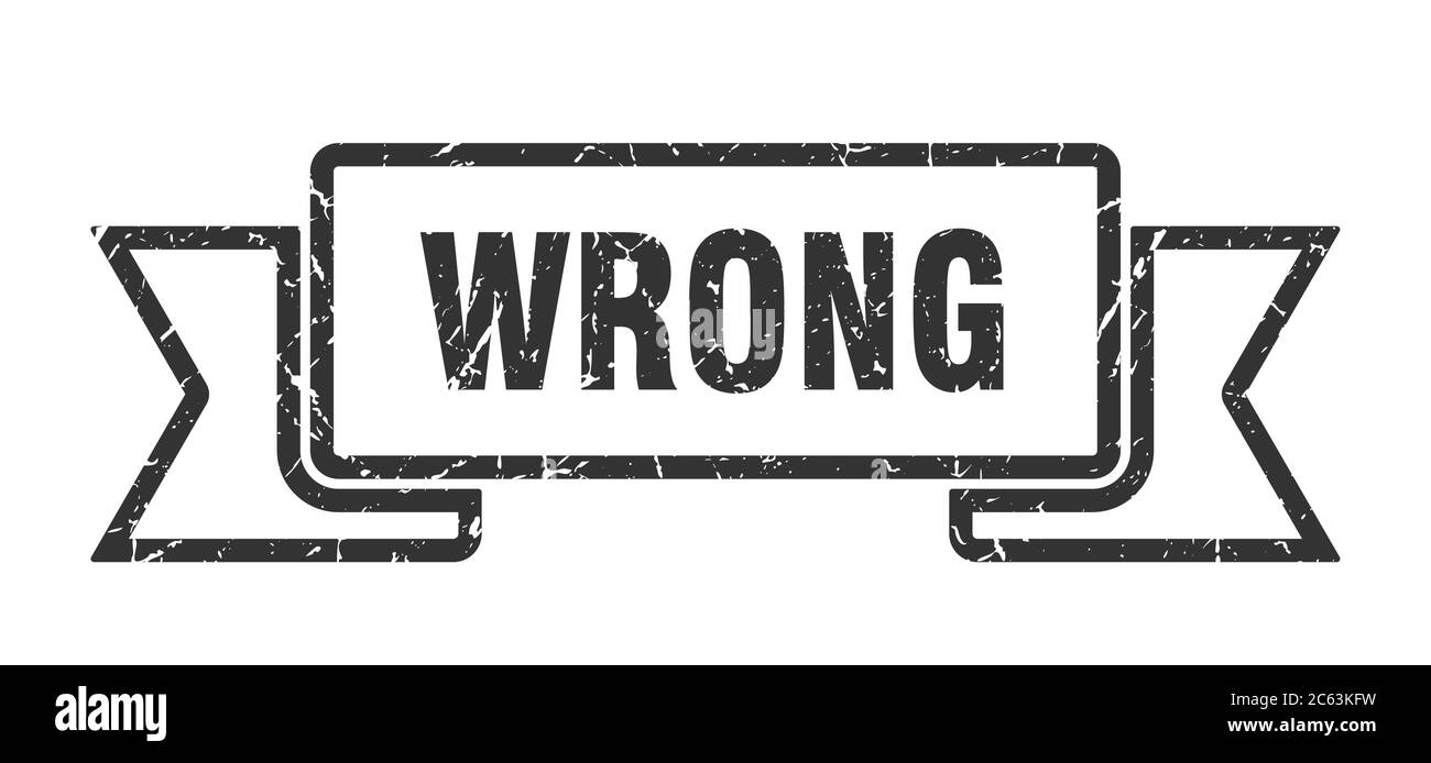 wrong ribbon. wrong grunge band sign. wrong banner Stock Vector Image ...