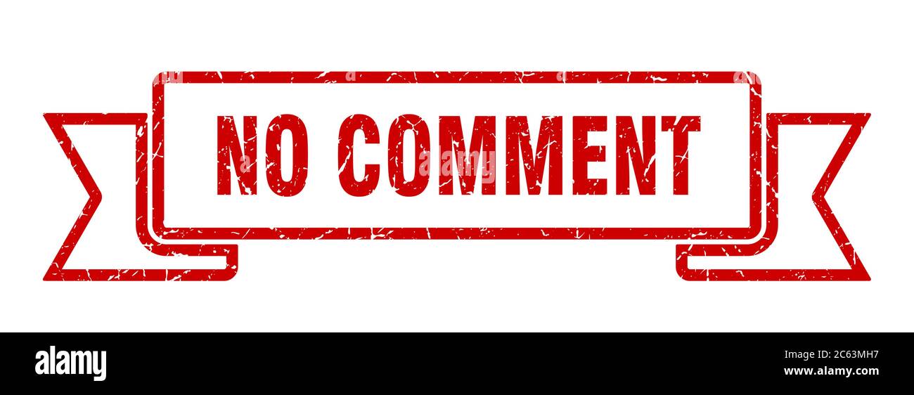 no comment ribbon. no comment grunge band sign. no comment banner Stock ...