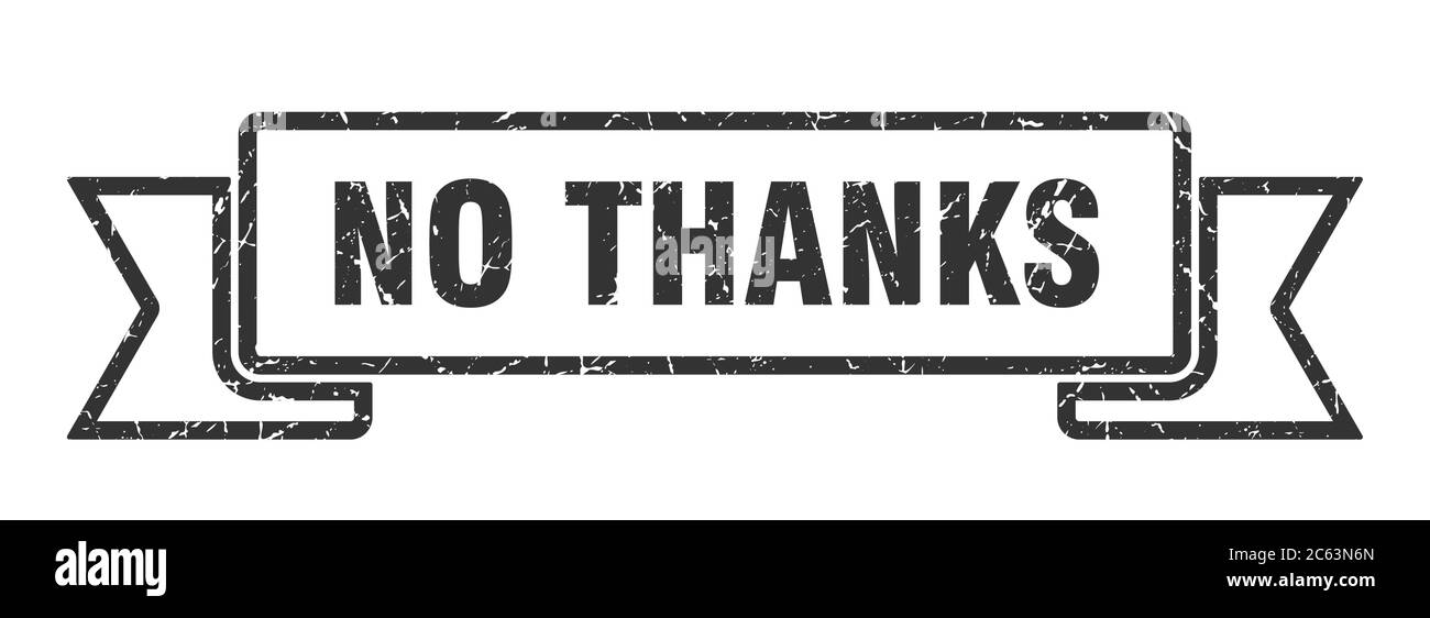 no thanks ribbon. no thanks grunge band sign. no thanks banner Stock ...