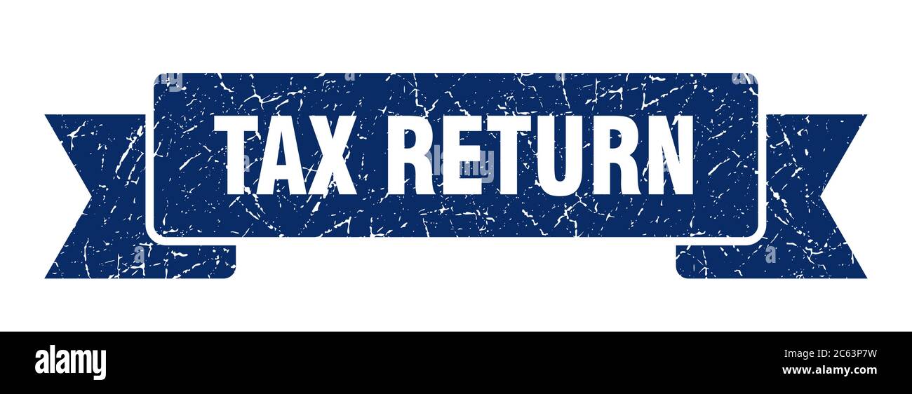 tax return ribbon. tax return grunge band sign. tax return banner Stock ...