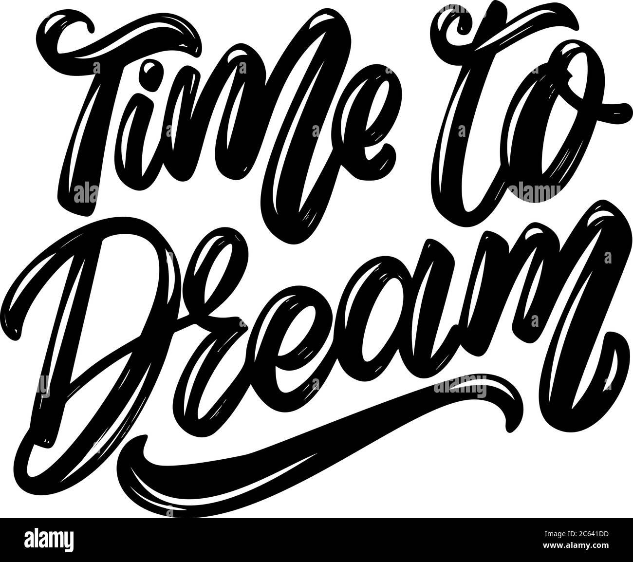 Time to dream. Lettering phrase isolated on white background. Design ...