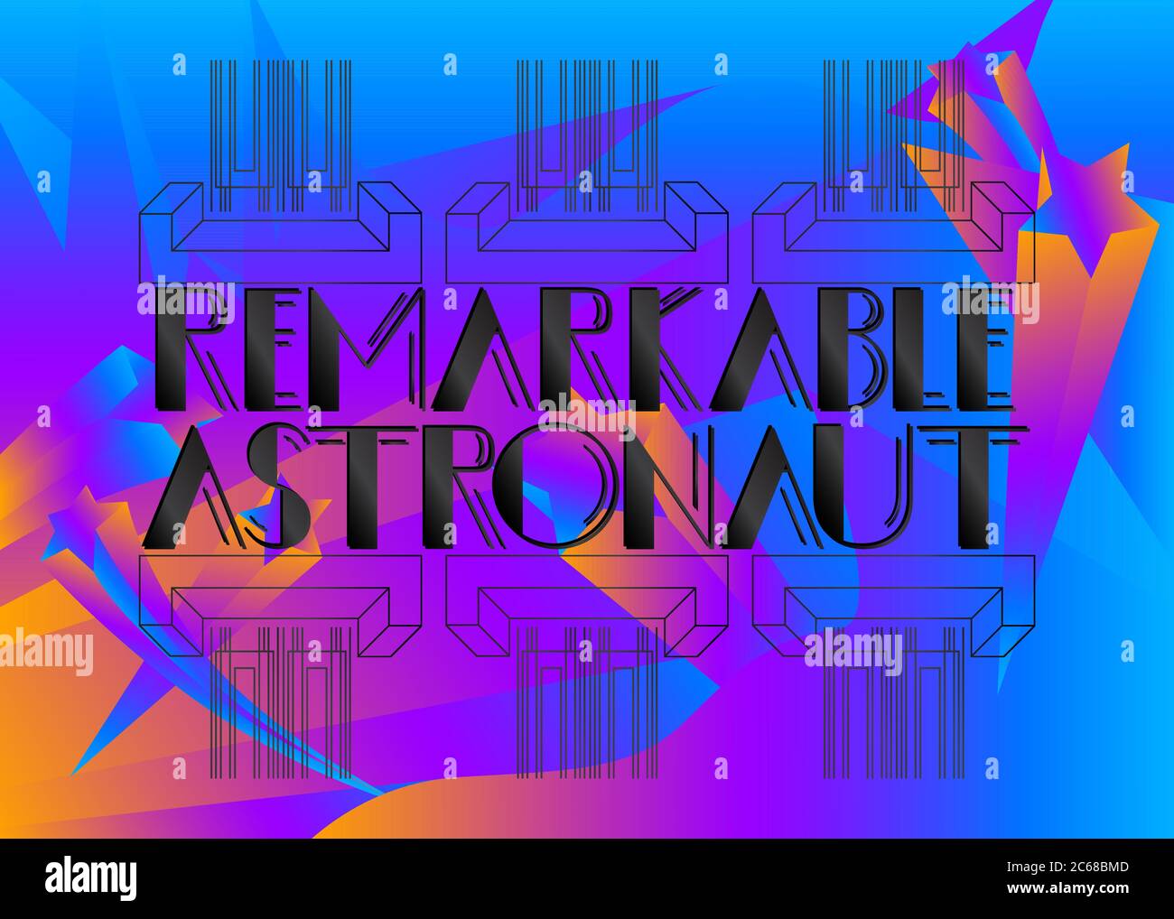 Art Deco Remarkable Astronaut text. Decorative greeting card, sign with ...
