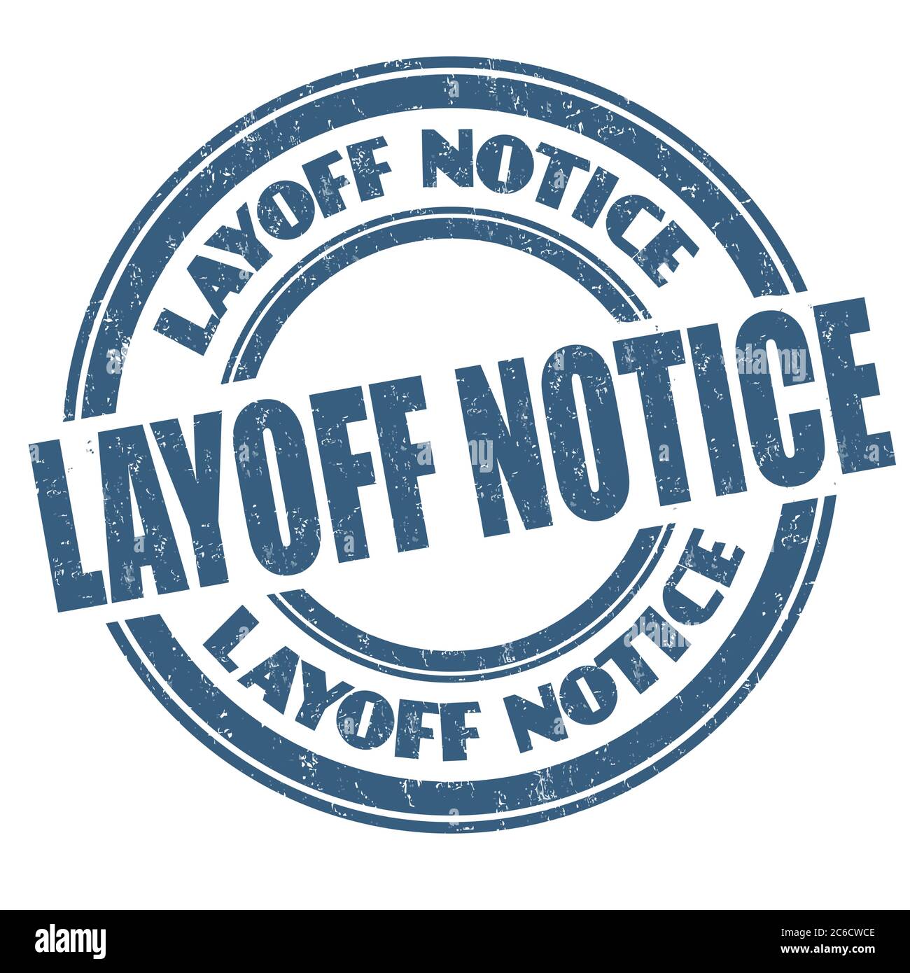 Layoff notice sign or stamp on white background, vector illustration ...