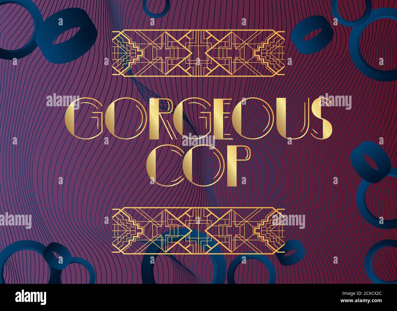 Art Deco Gorgeous Cop text. Decorative greeting card, sign with vintage ...