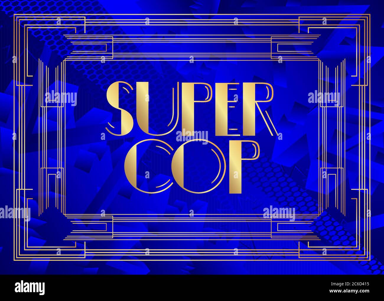 Art Deco Super Cop text. Decorative greeting card, sign with vintage ...