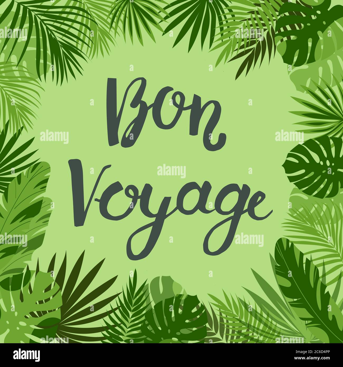 Lettering with text Bon Voyage with tropical leaves. Shades of green ...