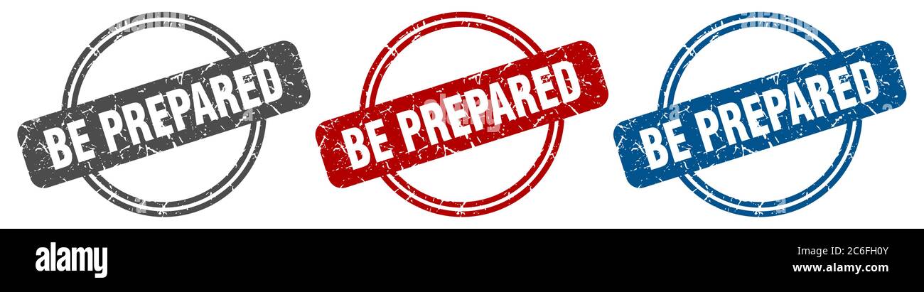 be prepared stamp. be prepared sign. be prepared label set Stock Vector ...