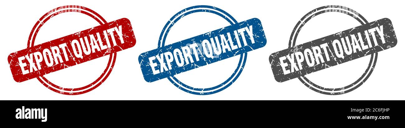 export quality stamp. export quality sign. export quality label set ...