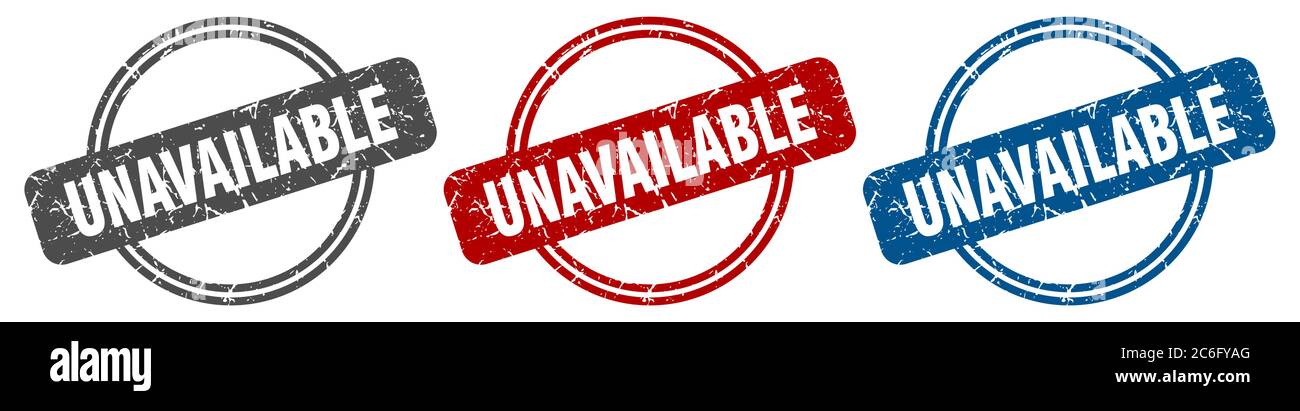 unavailable stamp. unavailable sign. unavailable label set Stock Vector Image & Art - Alamy