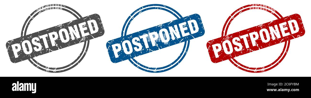 postponed stamp. postponed sign. postponed label set Stock Vector Image & Art - Alamy