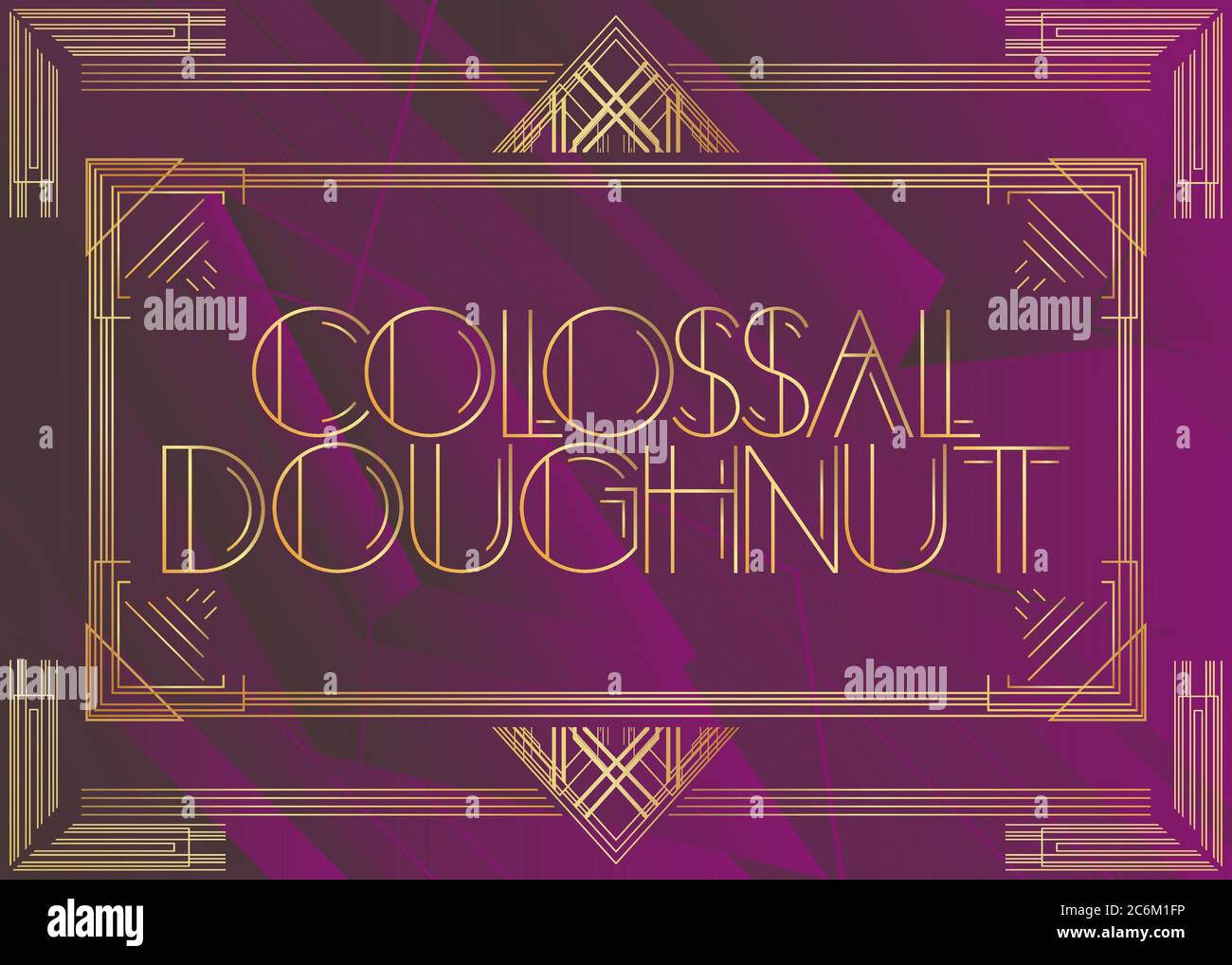 Art Deco Colossal Doughnut text. Decorative greeting card, sign with ...