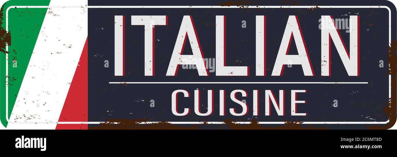Italian cuisine vintage rusty metal sign on a white background, vector ...