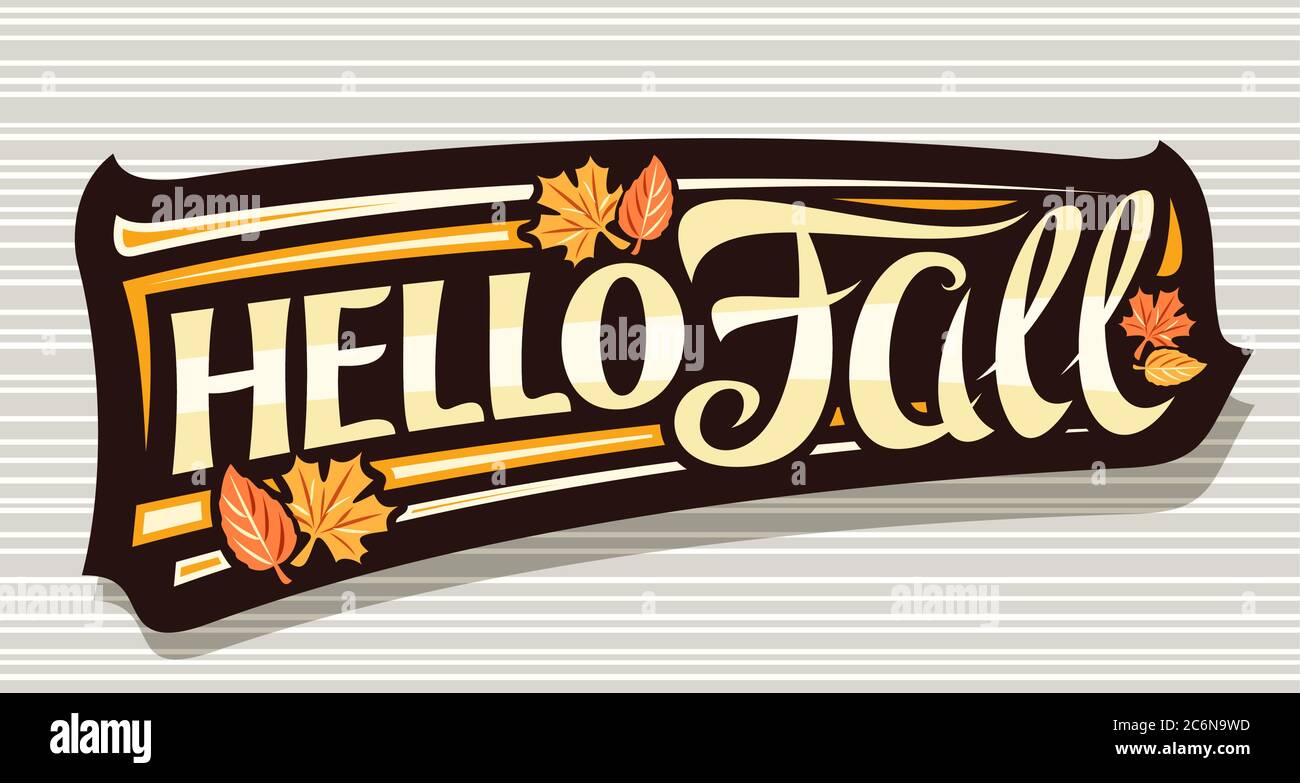 Vector lettering Hello Fall, black label with curly calligraphic font ...