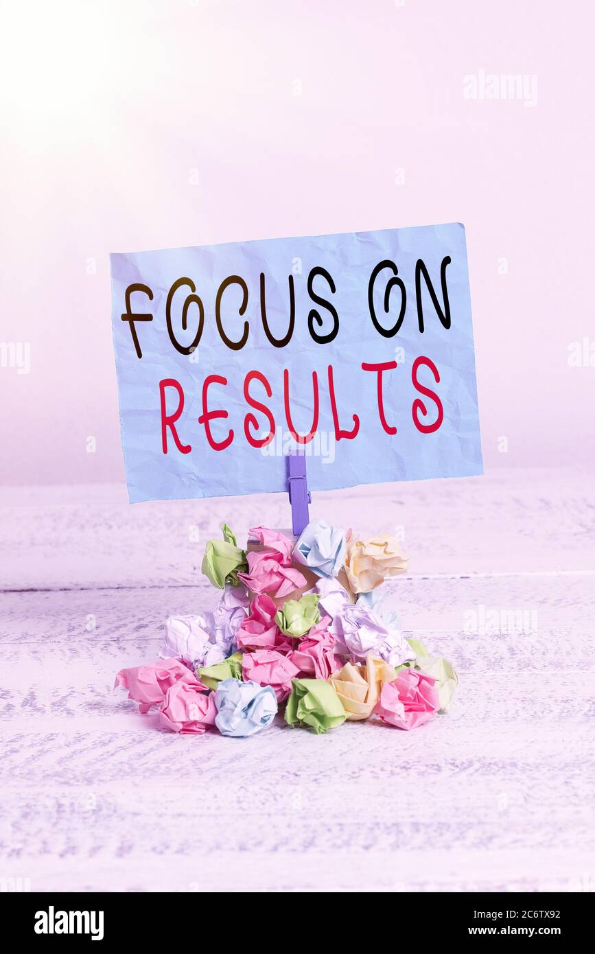 Conceptual hand writing showing Focus On Results. Concept meaning ...