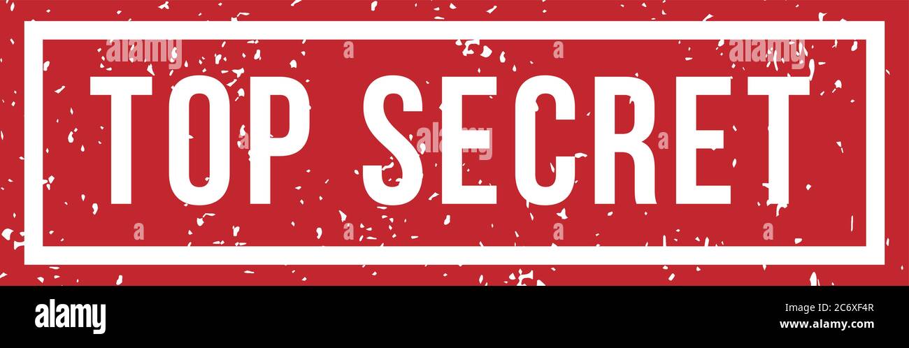 Top secret rubber stamp in rectangular form. Grunge seal with red ...