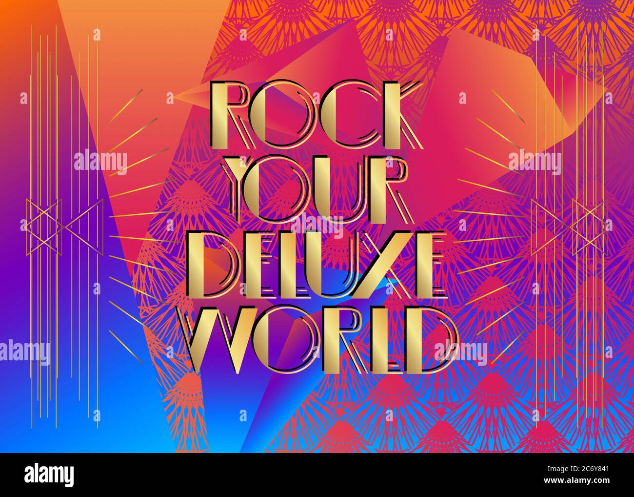 Art Deco Rock Your deluxe world text. Decorative greeting card, sign ...