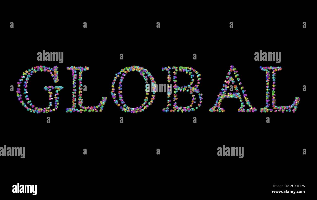 Colorful 3D writing of global text with small objects over a dark ...