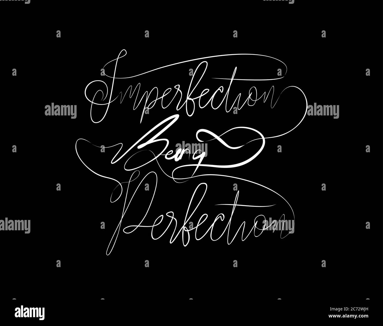 Imperfection Being Perfection Lettering Text on Black background in ...