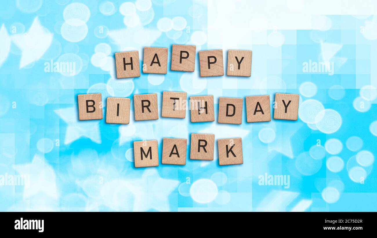 Happy Birthday Mark card with wooden tiles text. Boys birthday card in ...