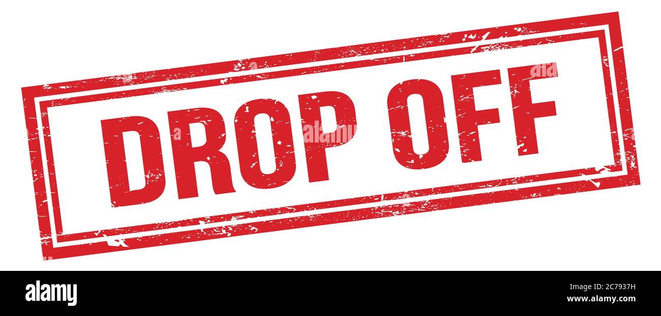 DROP OFF red grungy rectangle stamp sign Stock Photo - Alamy