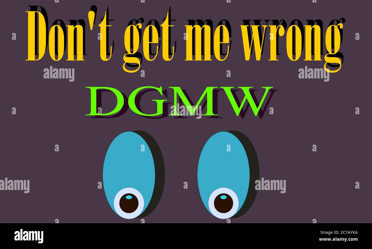 Don't get me wrong sentence vector abstract Stock Vector Image & Art - Alamy