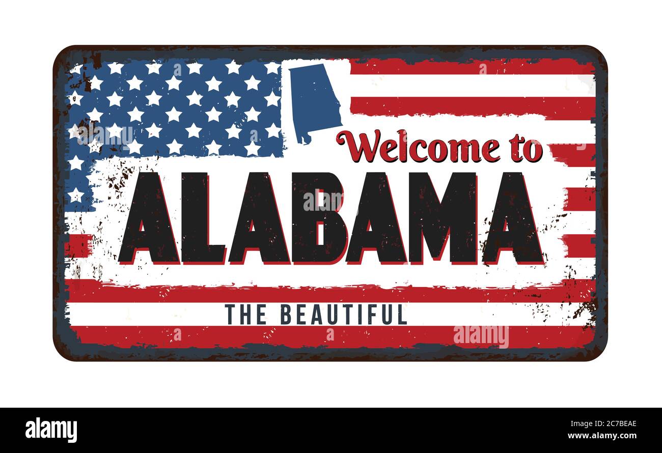 Welcome to Alabama vintage rusty metal sign on a white background ...