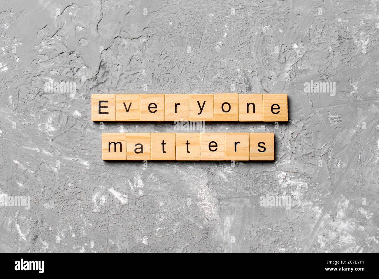 Everyone matters word written on wood block. Ever yone matterstext on ...