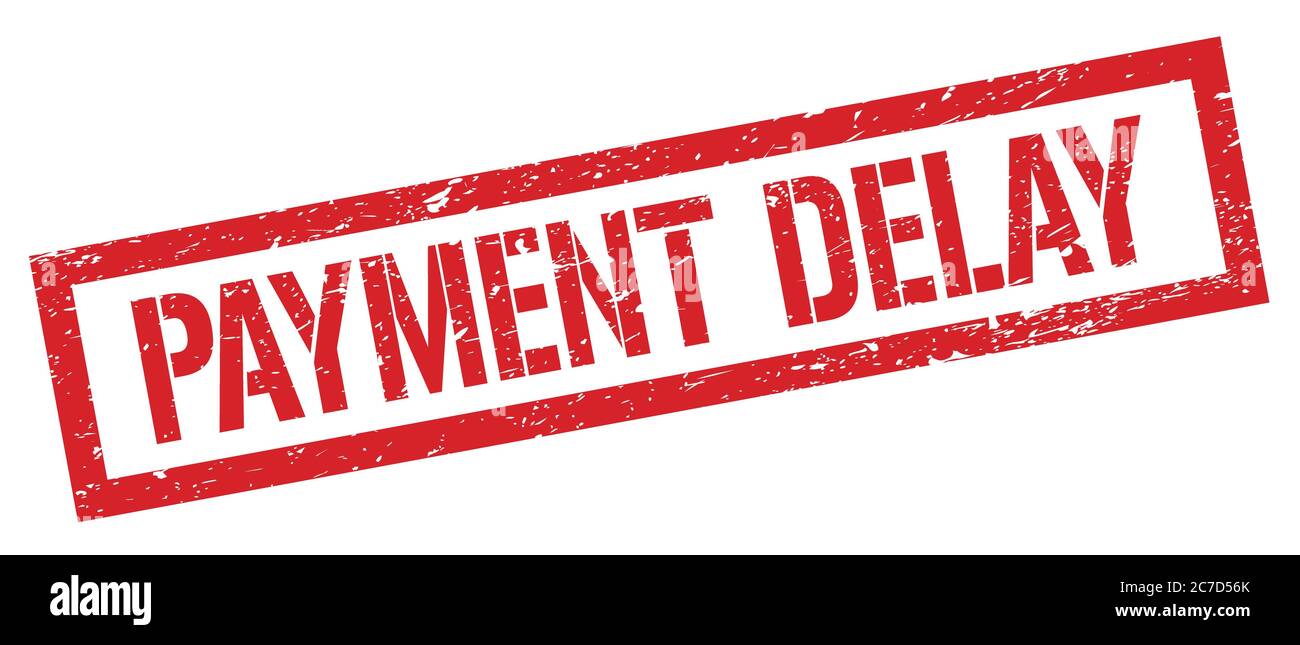 PAYMENT DELAY red grungy rectangle stamp sign Stock Photo - Alamy