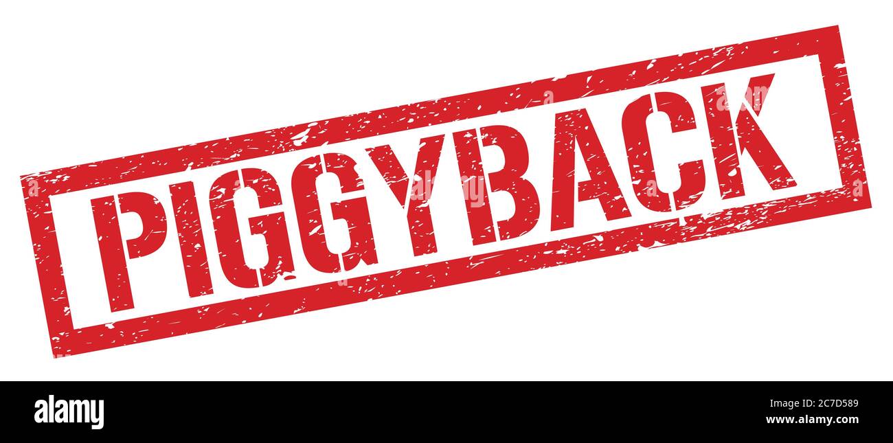 PIGGYBACK red grungy rectangle stamp sign Stock Photo - Alamy
