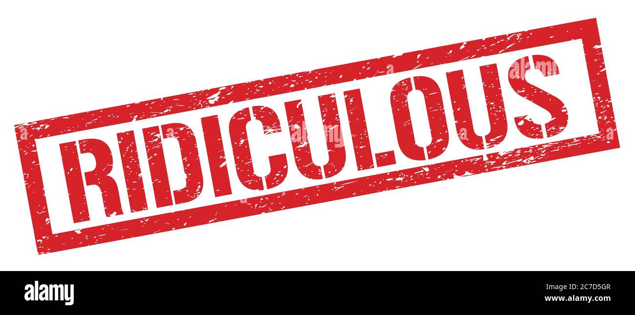 RIDICULOUS red grungy rectangle stamp sign Stock Photo - Alamy