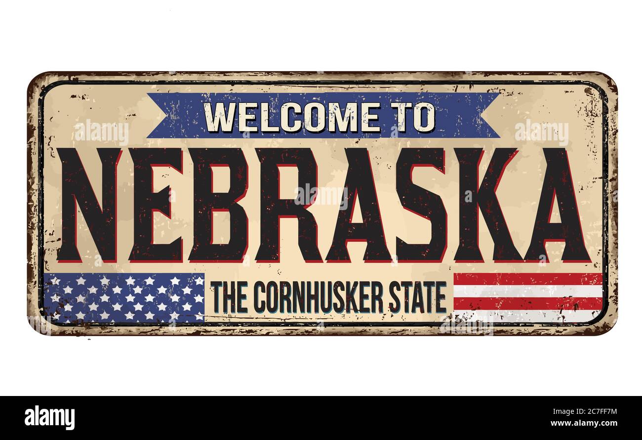 Welcome to Nebraska vintage rusty metal sign on a white background ...
