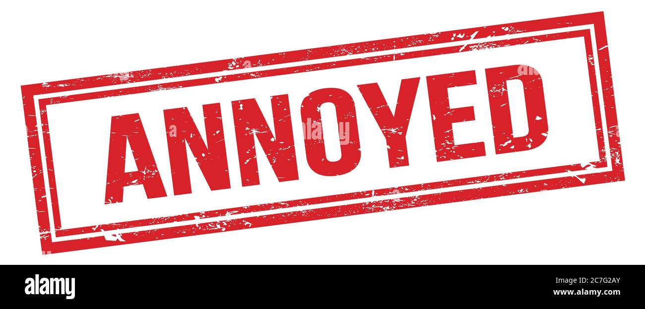 Annoyed stamp hi-res stock photography and images - Alamy