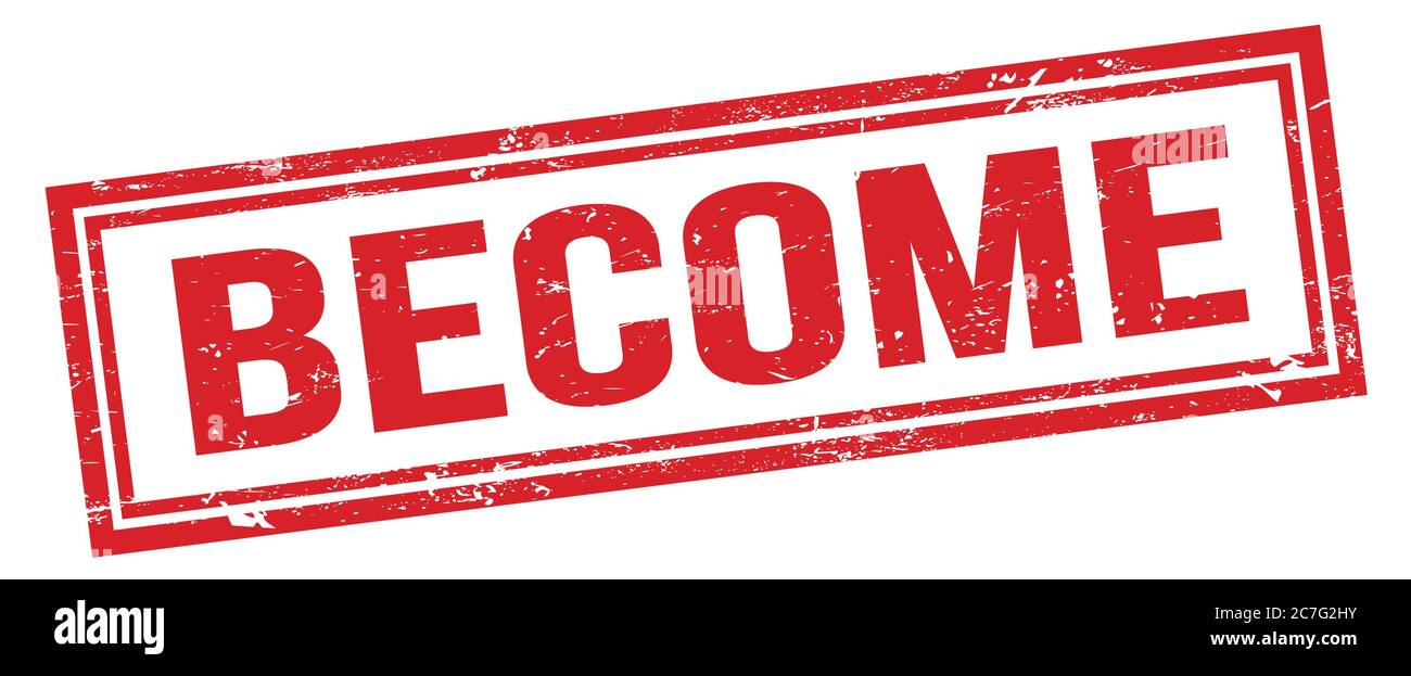 BECOME red grungy rectangle stamp sign Stock Photo - Alamy