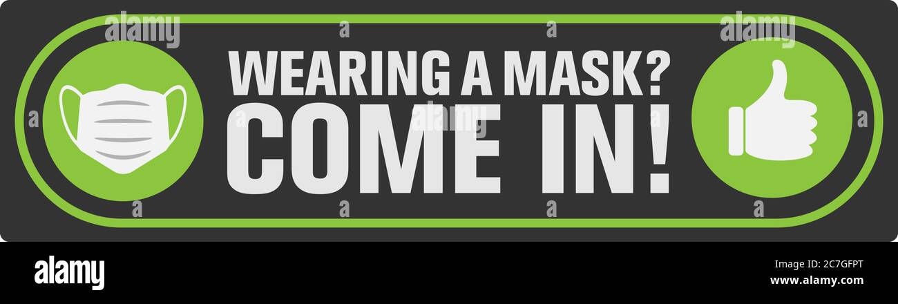 WEARING A MASK? COME IN! sign or sticker for businesses with protective ...