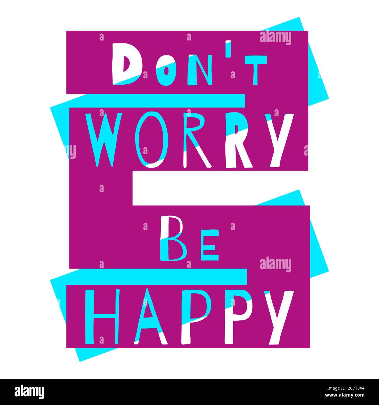 Dont worry be happy hi-res stock photography and images - Alamy