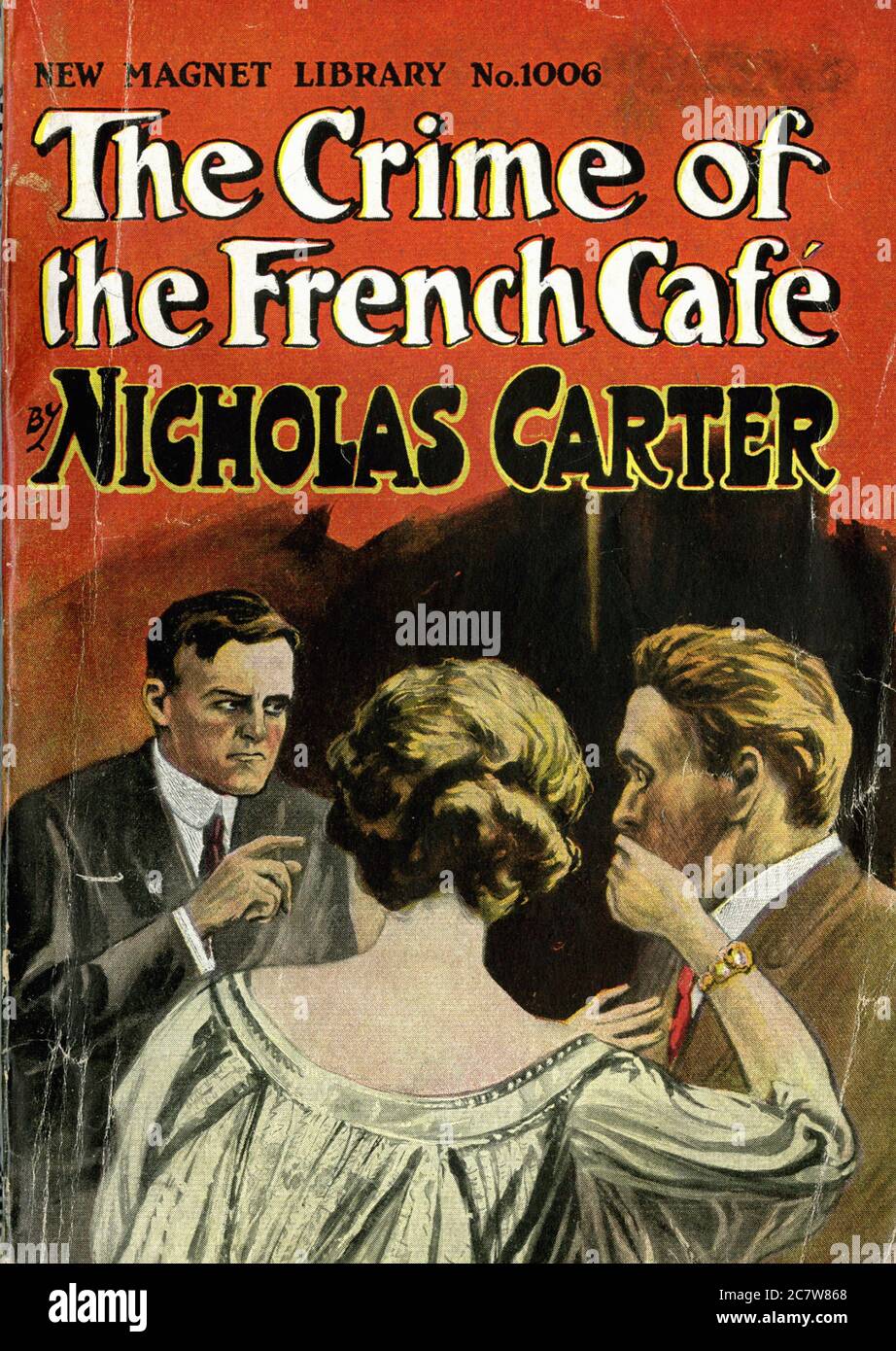 Nicholas Carter - Crime of the French Cafe also, Nick Carter's ghost ...