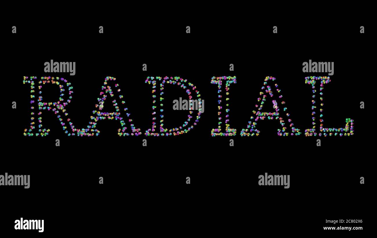 Colorful 3D writing of RADIAL text with small objects over a dark ...