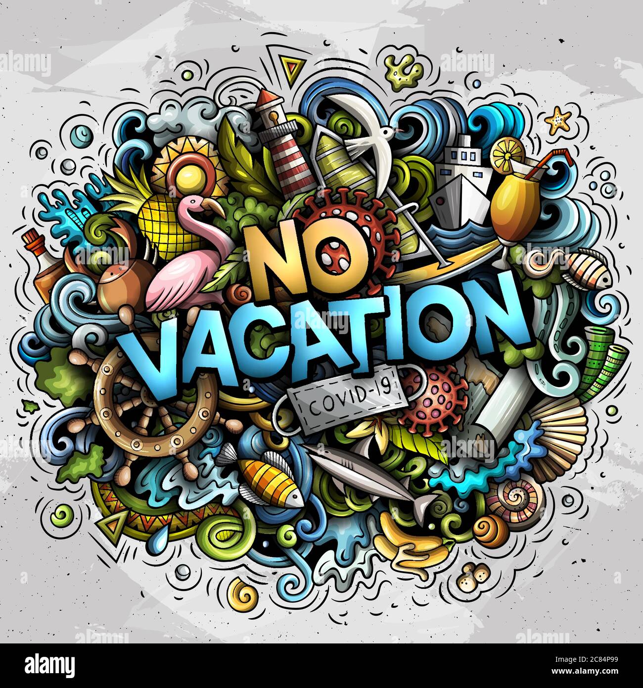 No Vacation hand drawn cartoon doodles illustration. Epidemic design ...