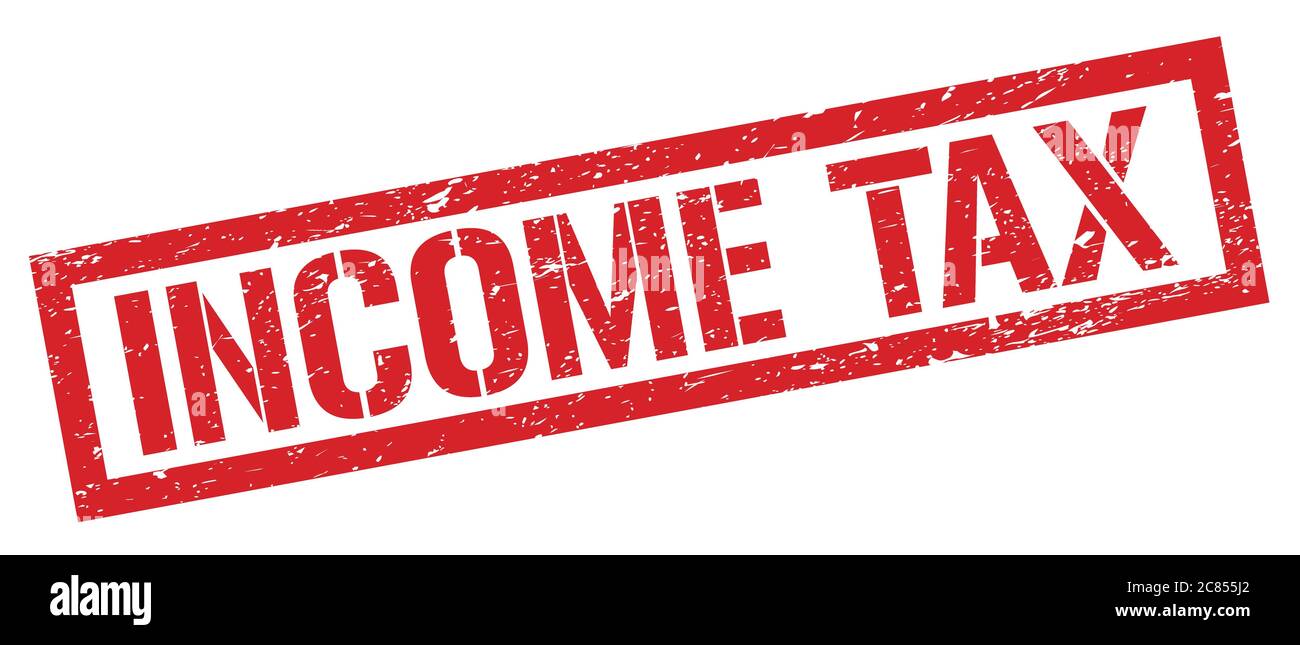 INCOME TAX red grungy rectangle stamp sign Stock Photo - Alamy