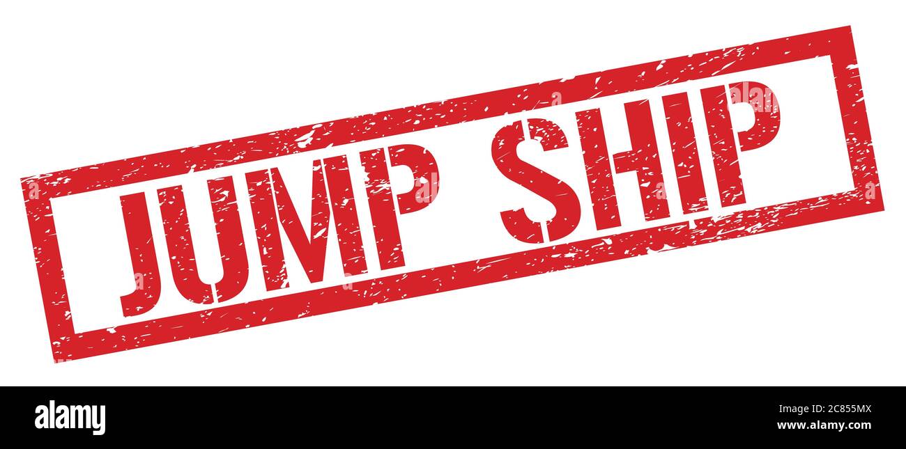 JUMP SHIP red grungy rectangle stamp sign Stock Photo - Alamy