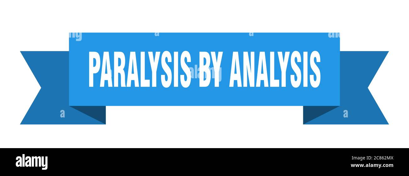 paralysis by analysis ribbon. paralysis by analysis paper band banner ...