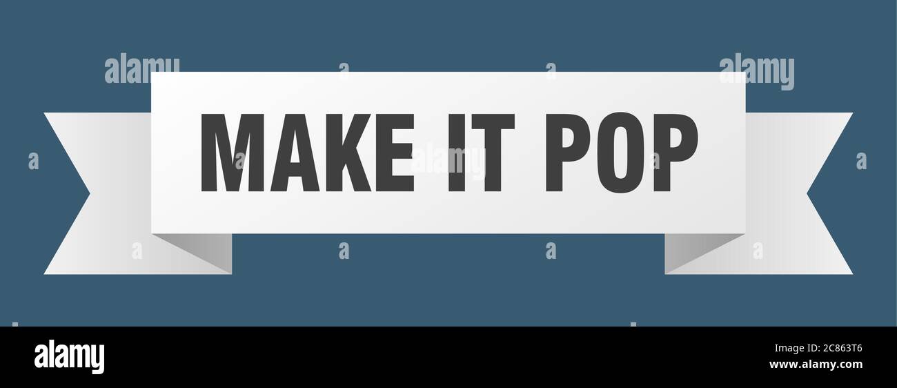 make it pop ribbon. make it pop paper band banner sign Stock Vector ...