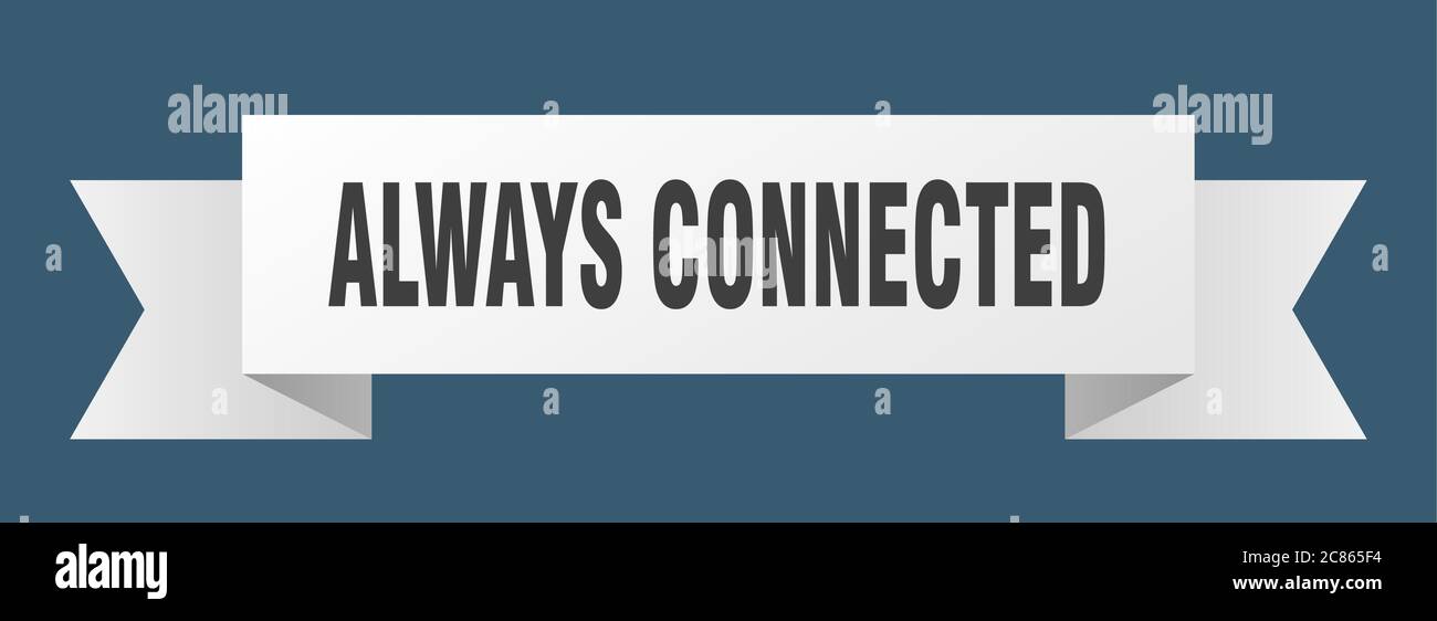 always connected ribbon. always connected paper band banner sign Stock ...