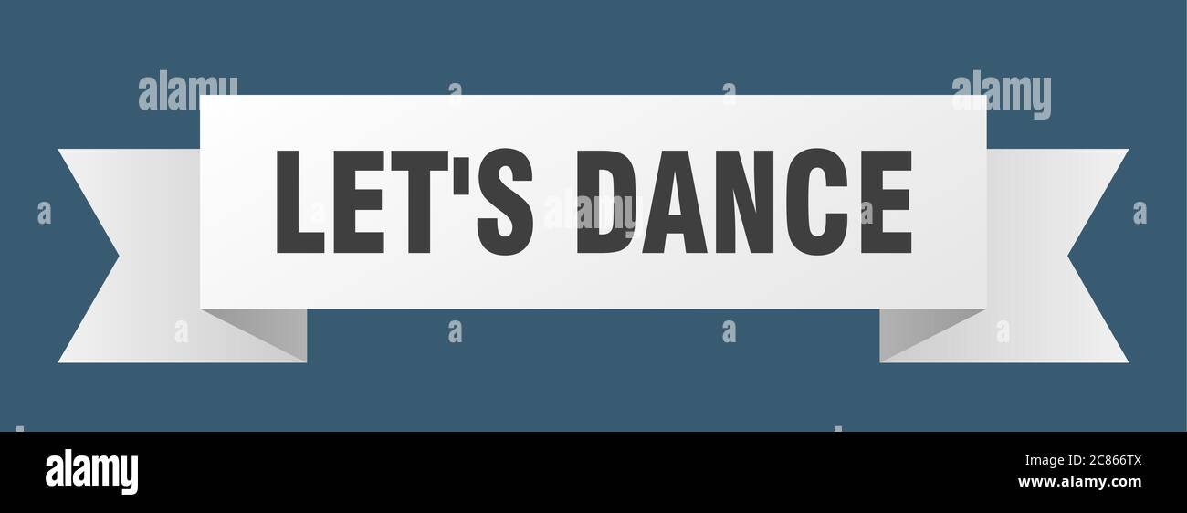let's dance ribbon. let's dance paper band banner sign Stock Vector ...